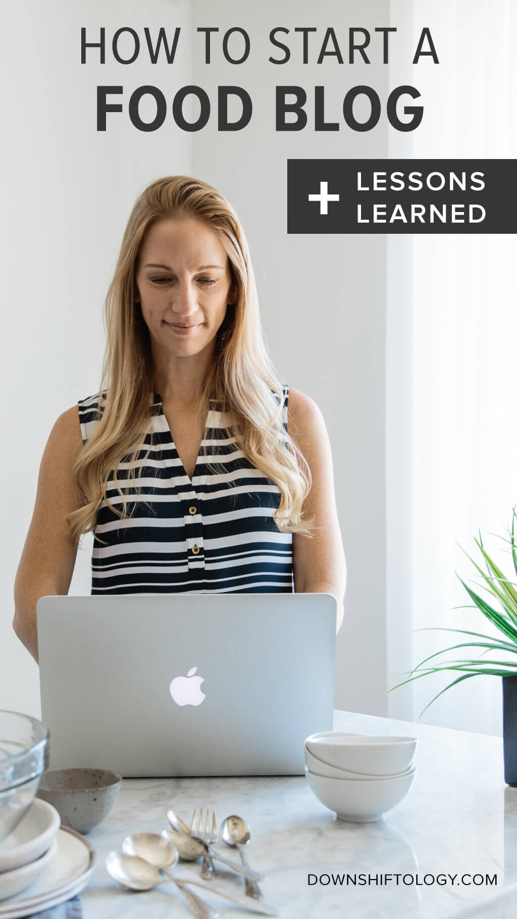 How To Start A Food Blog Lessons Learned Downshiftology how-to-start-a-food-blog-lessons-learned-downshiftology